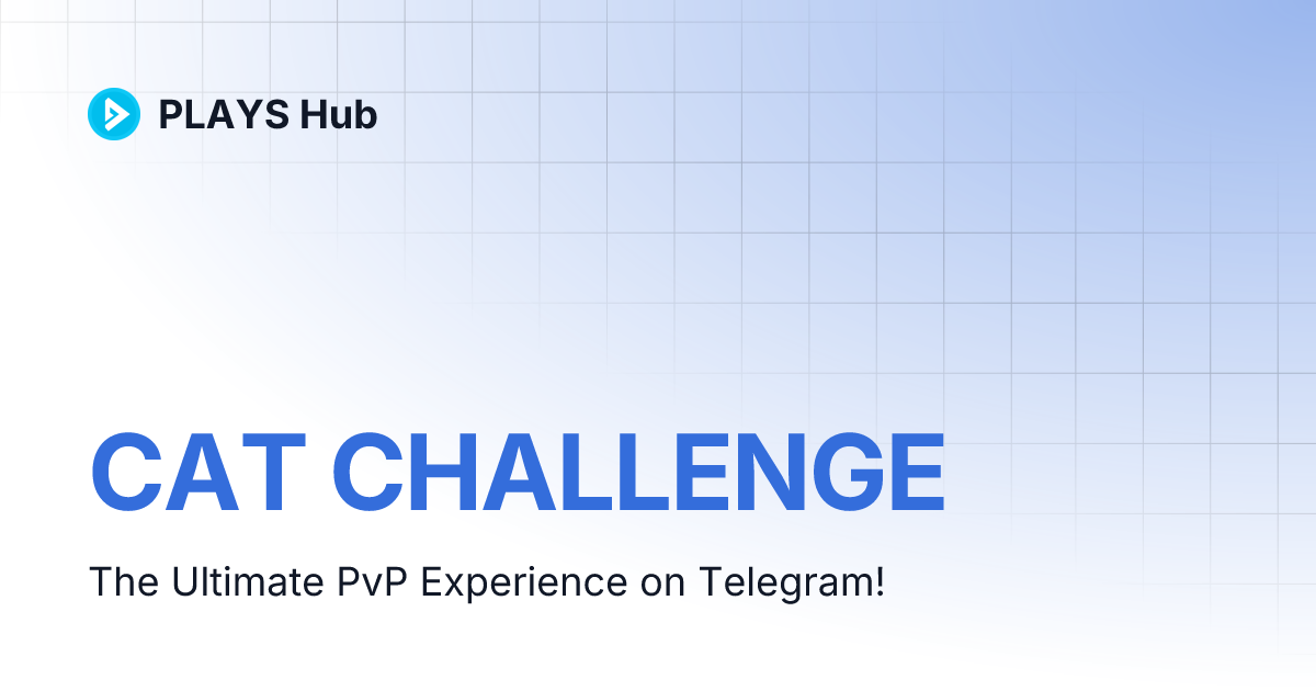 CAT CHALLENGE | PLAYS Hub